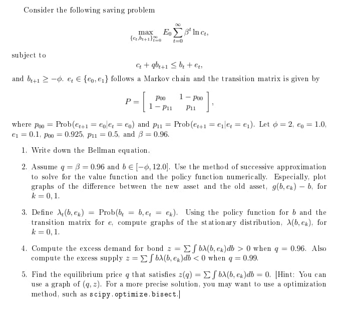Consider the following saving problem max {bE+1 ΕΣΒ' | Chegg.com Consider the following saving problem max {bE+1 ΕΣΒ' | Chegg.com