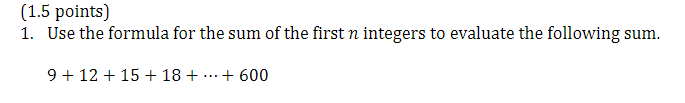 Solved (1.5 points) 1. Use the formula for the sum of the | Chegg.com