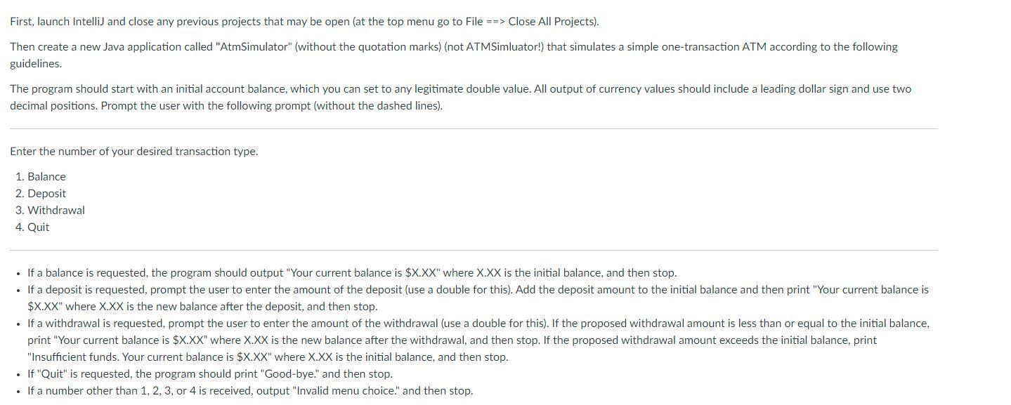 Solved First, launch IntelliJ and close any previous | Chegg.com