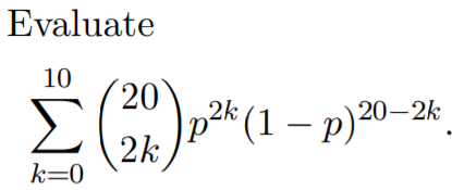 Solved Evaluate 10 E (20)» ,2k (1 – p)20–2k k=0 | Chegg.com