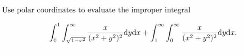 Solved Use polar coordinates to evaluate the improper | Chegg.com