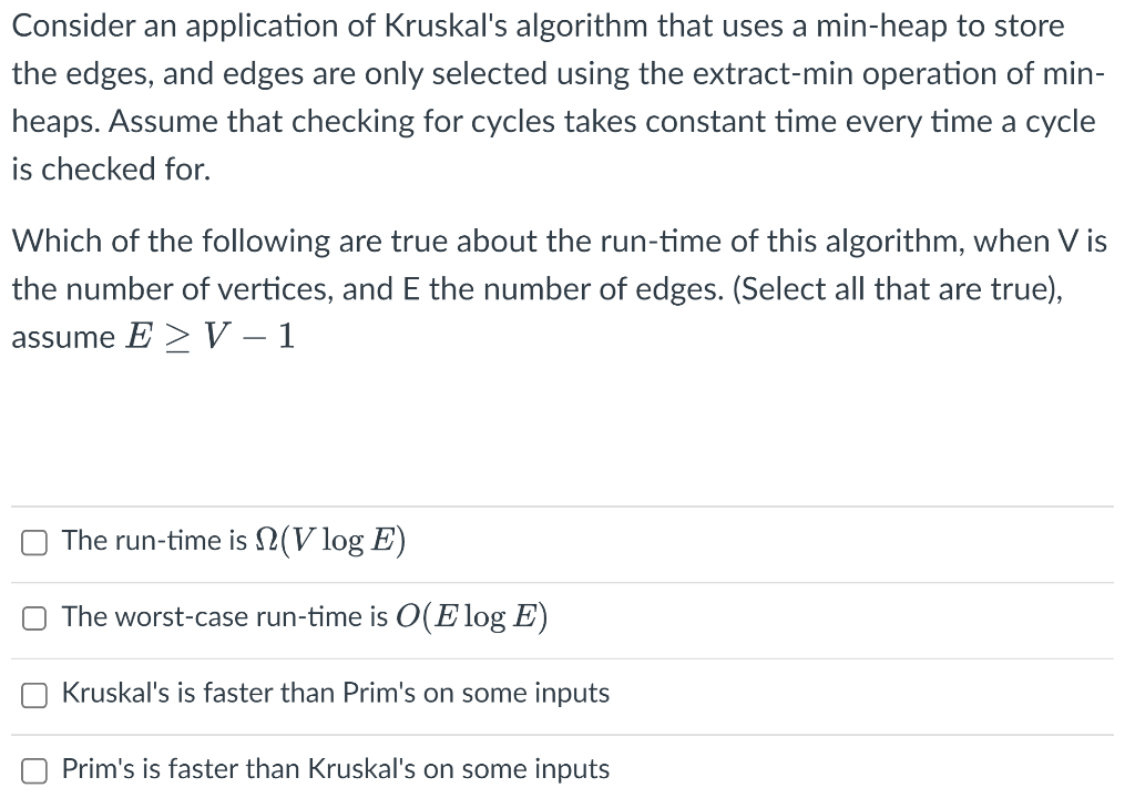 Solved Consider an application of Kruskal's algorithm that | Chegg.com