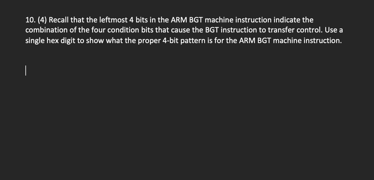 Solved 10. (4) Recall that the leftmost 4 bits in the ARM | Chegg.com