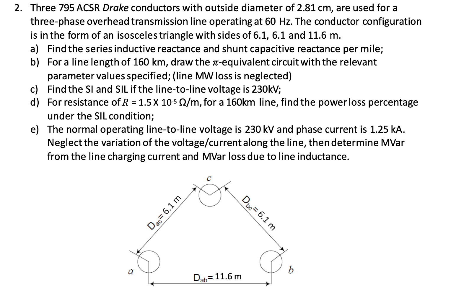 Solved 2. Three 795 ACSR Drake conductors with outside | Chegg.com