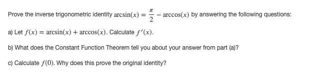 Solved ग Prove the inverse trigonometric identity arcsin(x) | Chegg.com