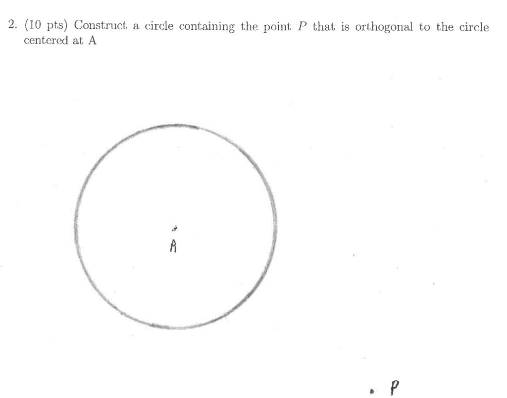 2. (10 pts) Construct a circle containing the point P | Chegg.com