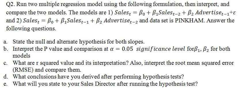 Solved Q2. Run two multiple regression model using the | Chegg.com