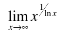 Solved limx→∞x1/lnx | Chegg.com