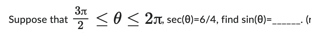 Solved Suppose that 23π≤θ≤2π,csc(θ)=−12/4, find | Chegg.com