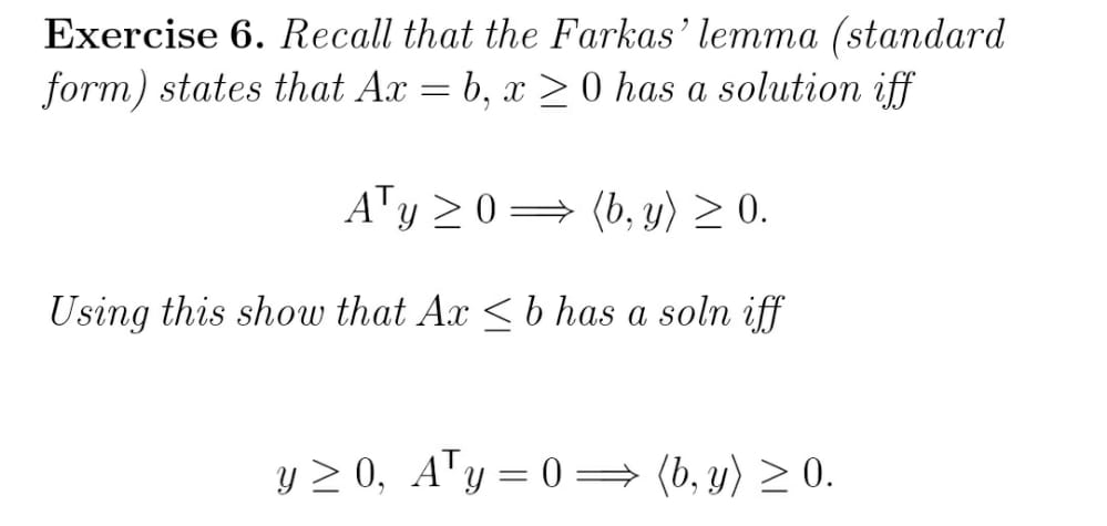 Solved Exercise 6. Recall that the Farkas'lemma (standard | Chegg.com