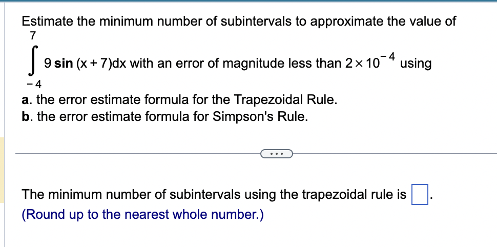 Solved Estimate the minimum number of subintervals to | Chegg.com