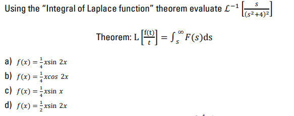Solved Using the "Integral of Laplace function" theorem | Chegg.com