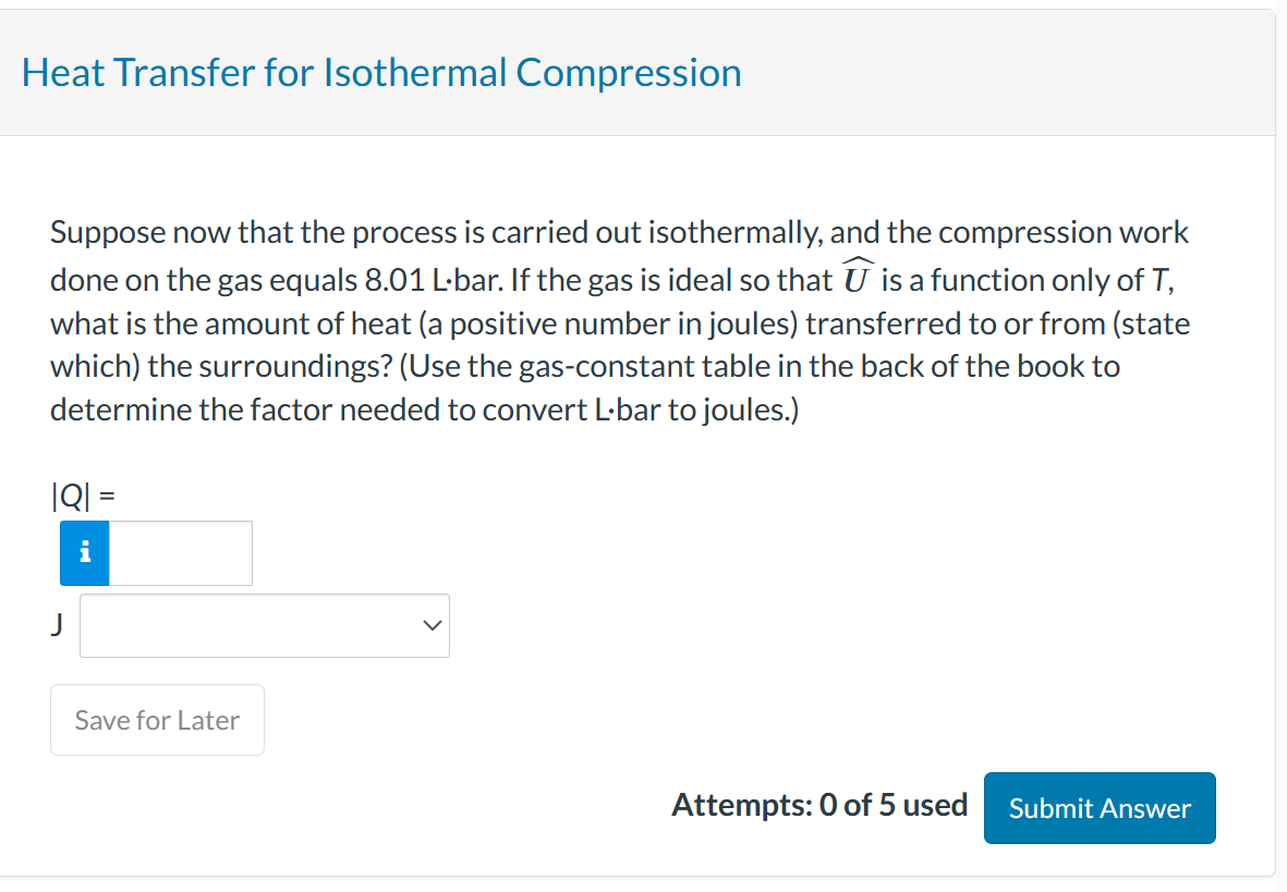 Solved Heat Transfer for Isothermal Compression Suppose now | Chegg.com
