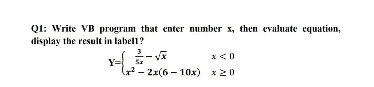 Solved Q1 Write Vb Program That Enter Number X Then 