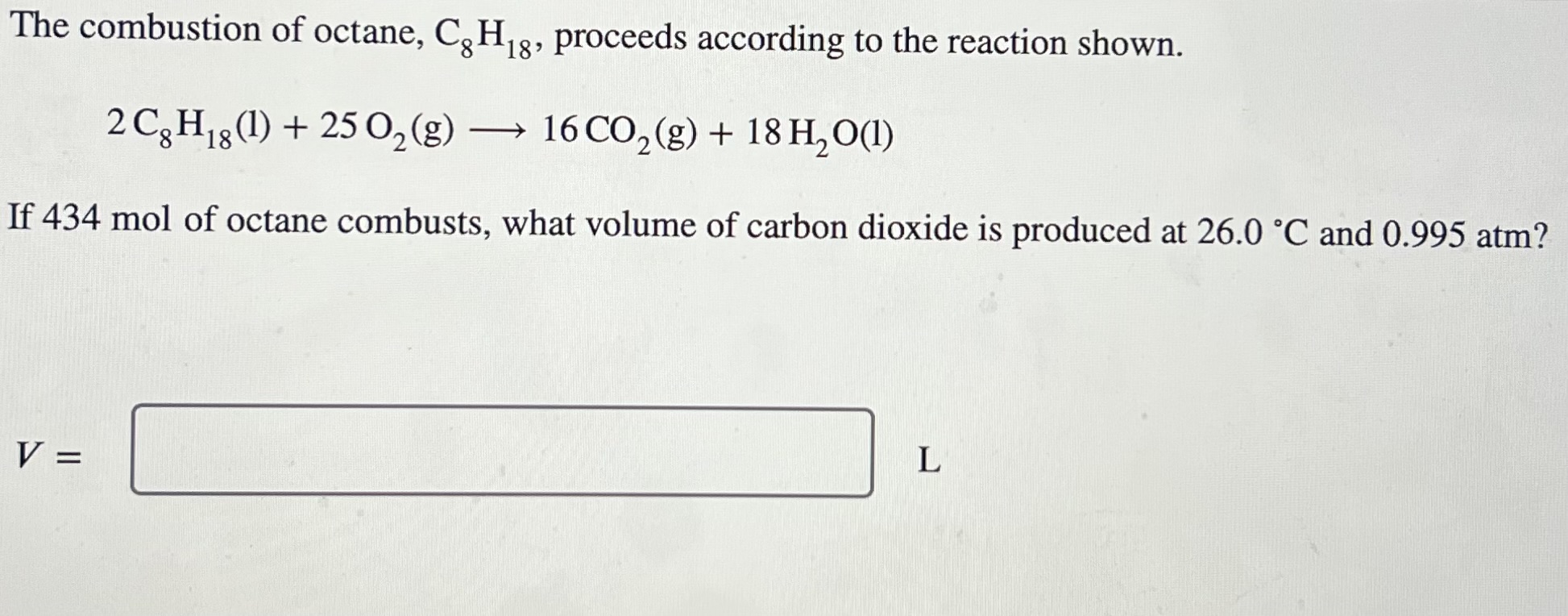Solved The combustion of octane, C8H18, proceeds according | Chegg.com