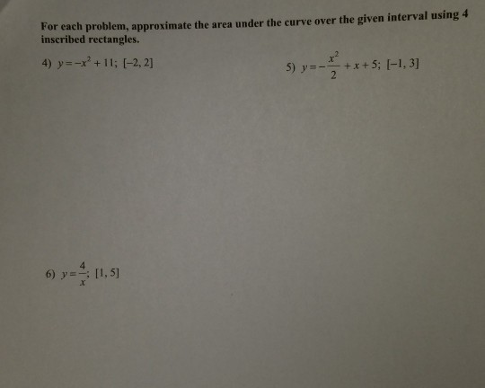 Solved For each problem, approximate the area under the | Chegg.com