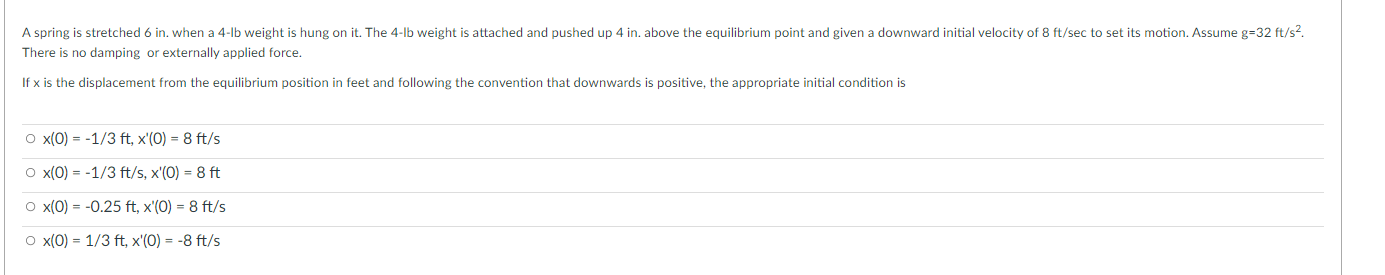 Solved A spring is stretched 6 in. when a 4-Ib weight is | Chegg.com