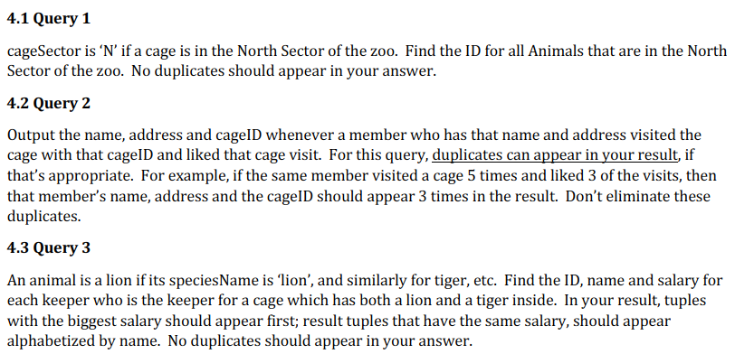 Solved 4.1 Query 1 cageSector is 'N' if a cage is in the | Chegg.com