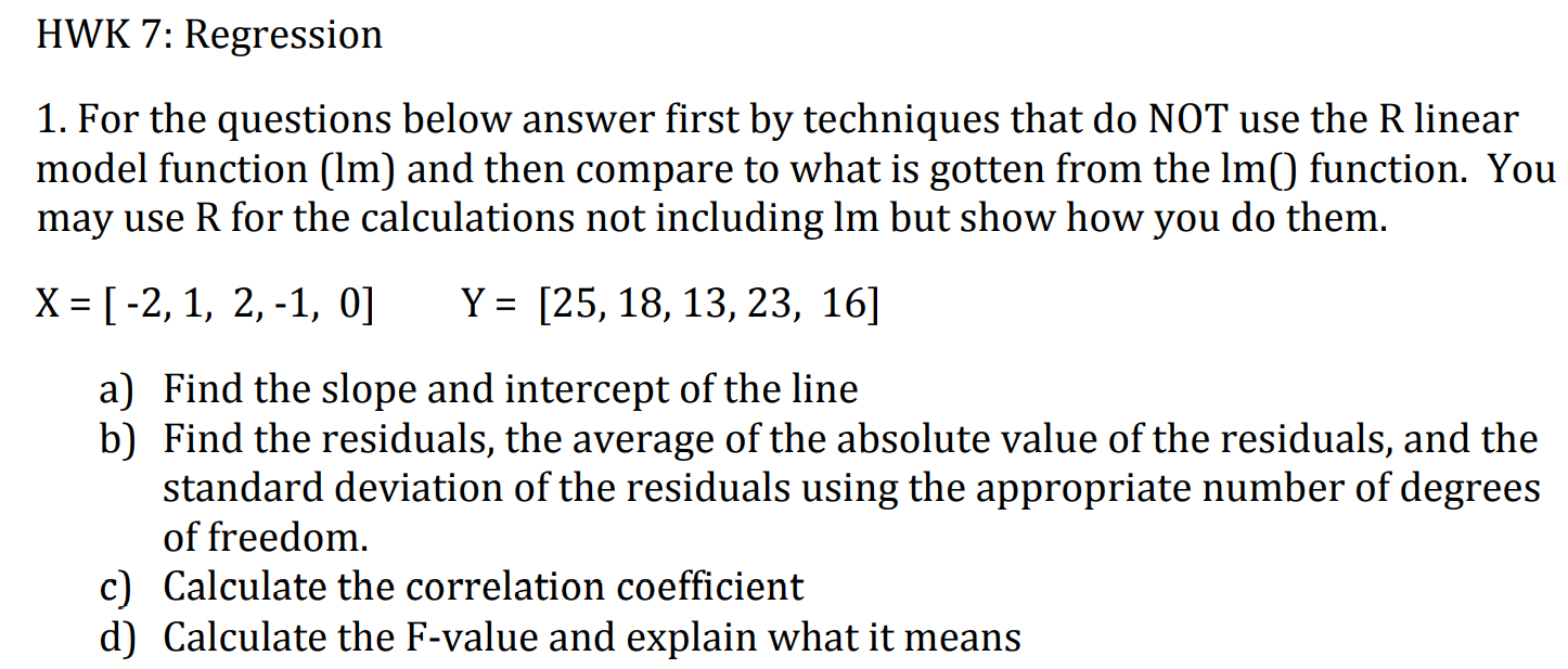 Solved HWK 7: Regression 1. For the questions below answer | Chegg.com
