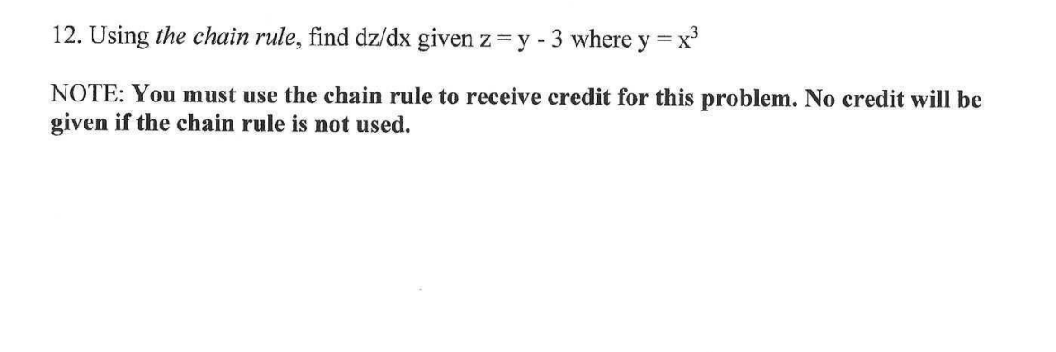 Solved 12. Using the chain rule, find dz/dx given z=y−3 | Chegg.com