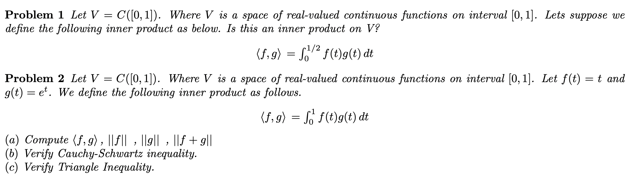 Solved Problem 1 Let V=C([0,1]). Where V is a space of | Chegg.com