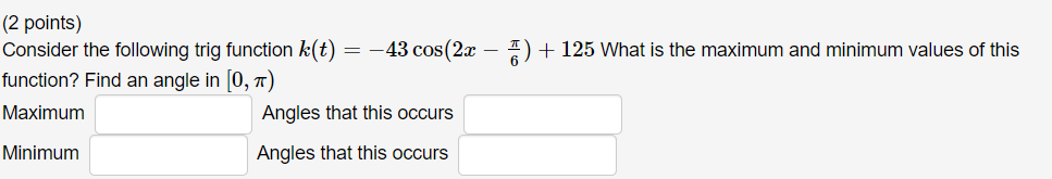 Solved Consider the following trig function | Chegg.com