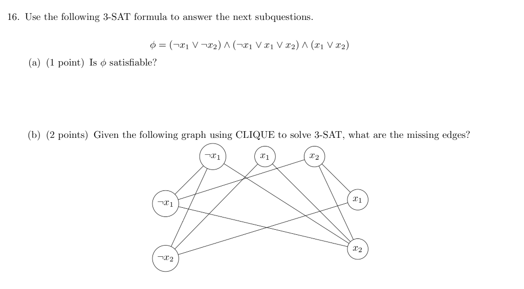 Solved 16. Use the following 3-SAT formula to answer the | Chegg.com