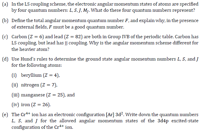 Solved (a) In the LS coupling scheme, the electronic angular | Chegg.com