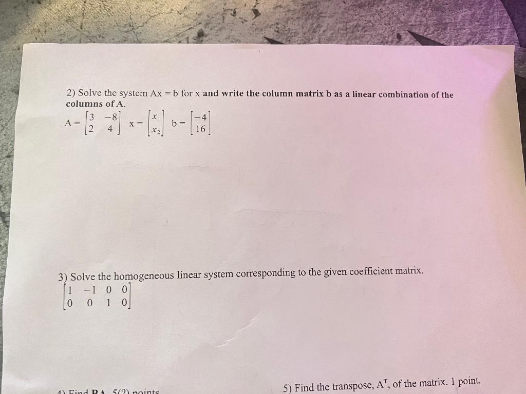 2) Solve the system Ax=b for x and write the column | Chegg.com