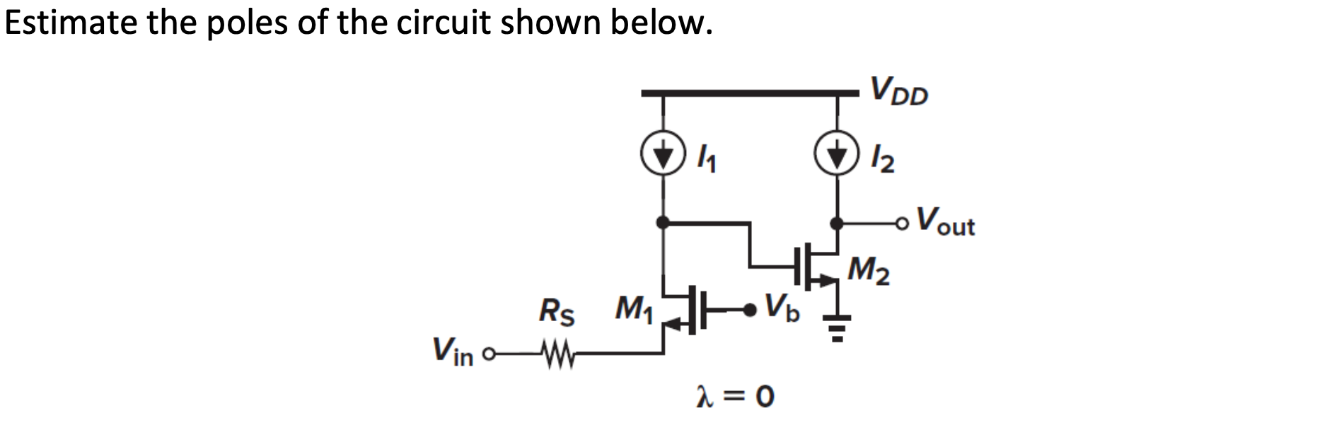 Solved Estimate the poles of the circuit shown below. | Chegg.com