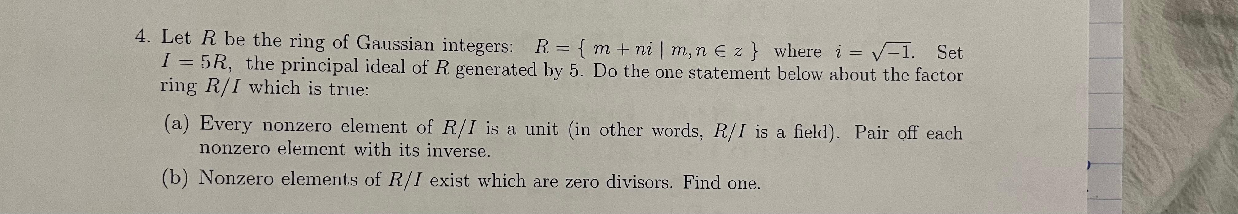 Solved 4. Let R be the ring of Gaussian integers: | Chegg.com