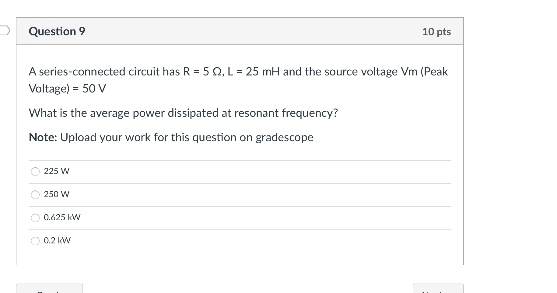 Solved Question 9 10 pts A series-connected circuit has R = | Chegg.com