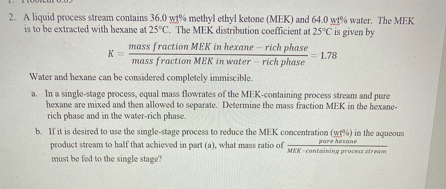 Solved 2. A liquid process stream contains 36.0 wt% methyl | Chegg.com