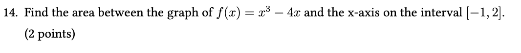 Solved 14. Find the area between the graph of f(x)=x3−4x and | Chegg.com