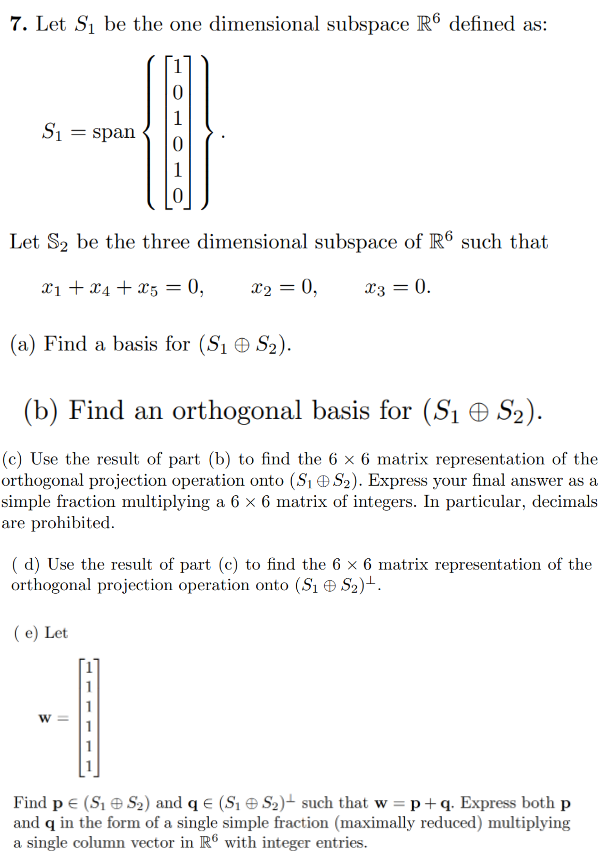 Solved 7. Let S1 be the one dimensional subspace R6 defined | Chegg.com