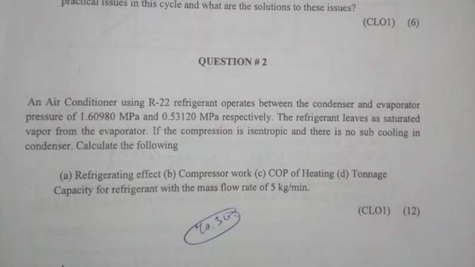 Solved (CLO1) (6) QUESTION # 2 An Air Conditioner using R-22 | Chegg.com