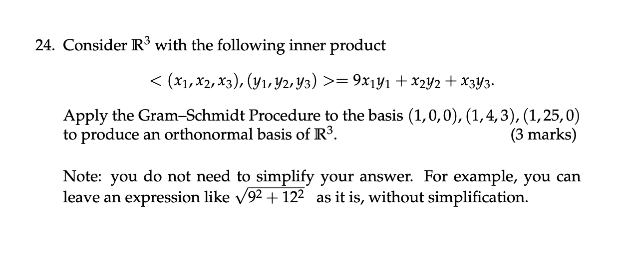 Solved 24. Consider R3 with the following inner product