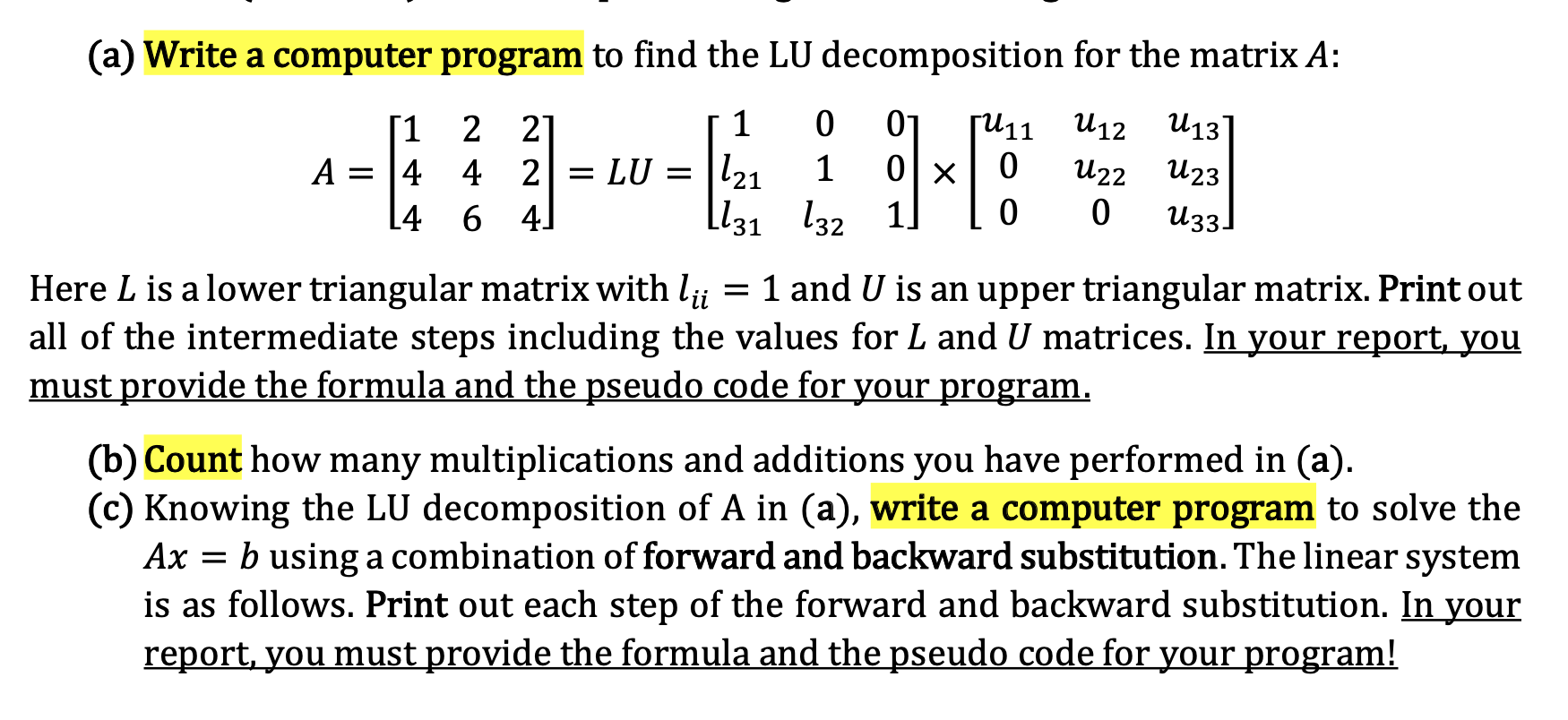 Solved (a) Write a computer program to find the LU | Chegg.com
