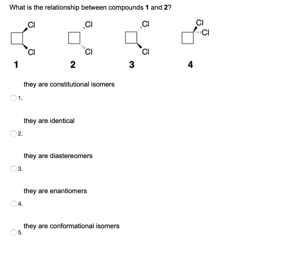 Solved What is the relationship between compounds 1 and 2? | Chegg.com