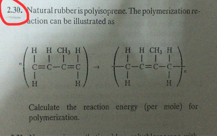 Solved 2.30. Natural rubber is polyisoprene. The | Chegg.com