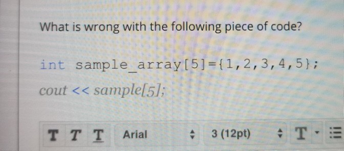 Solved What is wrong with the following piece of code? int | Chegg.com