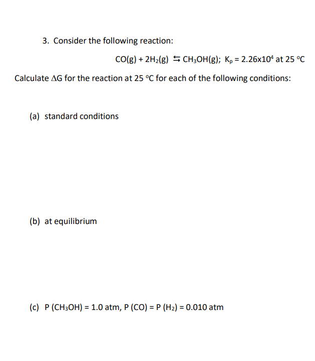 Solved 3. Consider the following reaction: CO(g) + 2H2(g) 5 | Chegg.com