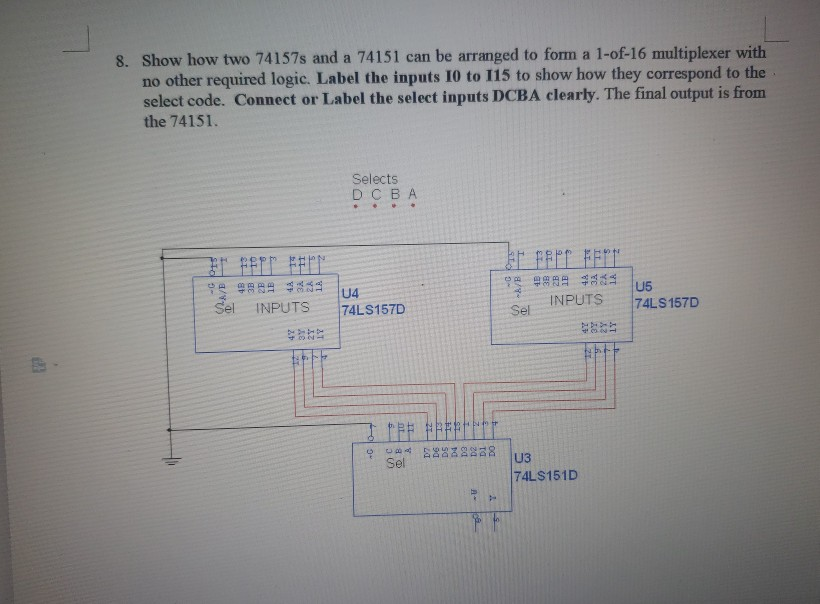 Solved 8. Show how two 74157s and a 74151 can be arranged to | Chegg.com