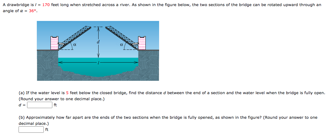 Solved A drawbridge is / = 170 feet long when stretched | Chegg.com
