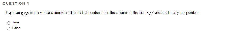Solved QUESTION 1 If A is an nxn matrix whose columns are | Chegg.com