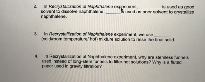 Solved 2. In Recrystallization of Naphthalene experiment | Chegg.com