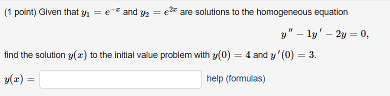 Solved (1 point) Given that y1=e−x and y2=e2x are solutions | Chegg.com