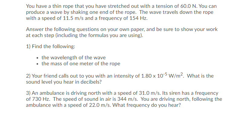 Solved You have a thin rope that you have stretched out with | Chegg.com