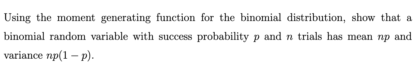 Solved Using the moment generating function for the binomial | Chegg.com