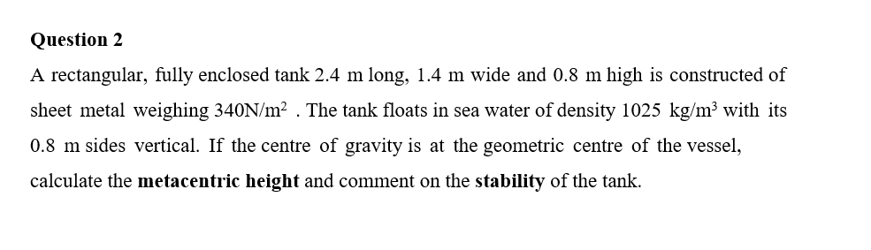 Solved Question 2A rectangular, fully enclosed tank 2.4 ﻿m | Chegg.com